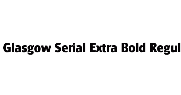 Glasgow Serial Extra Bold Regular